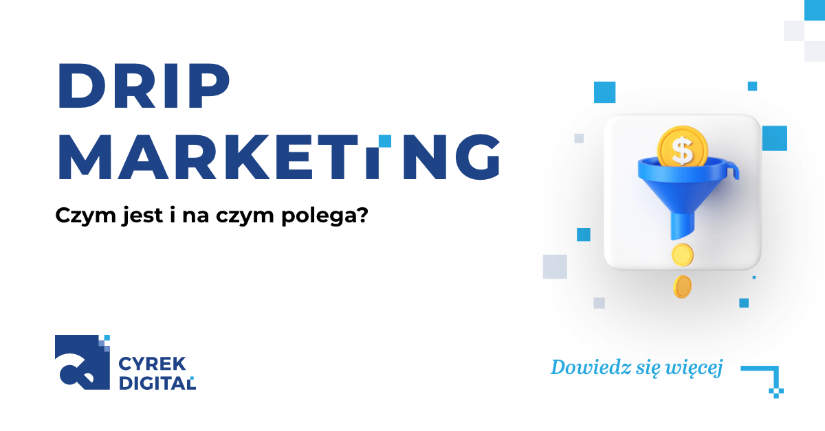 Drip marketing - czym jest i na czym polega?