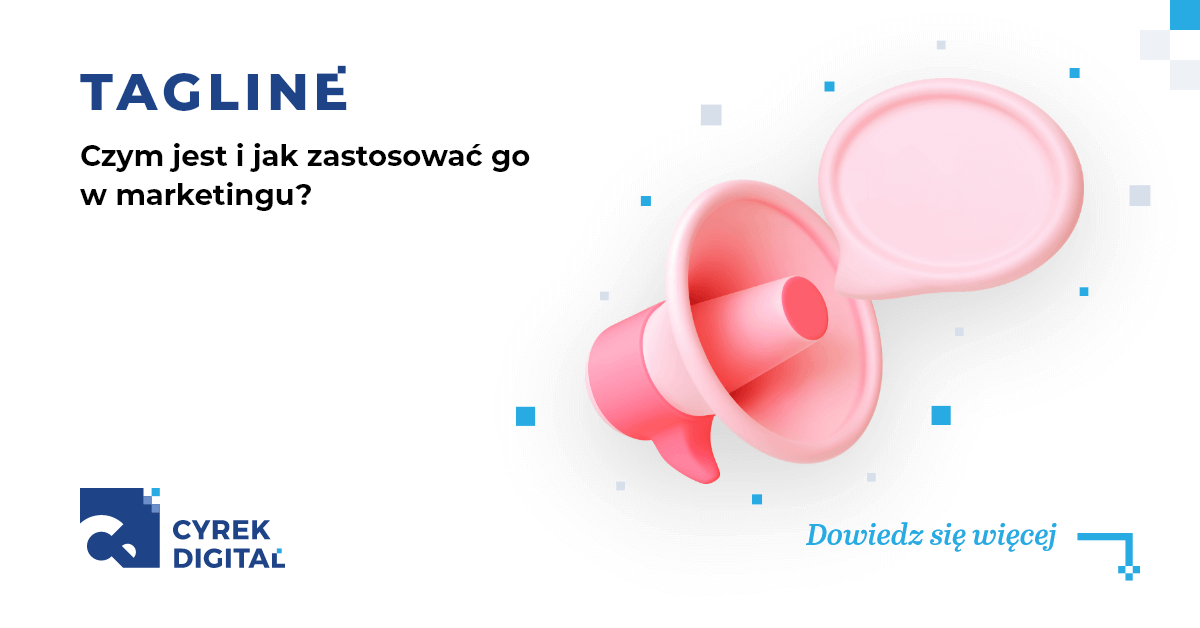 Tagline – co to jest i jak zastosować go w marketingu?