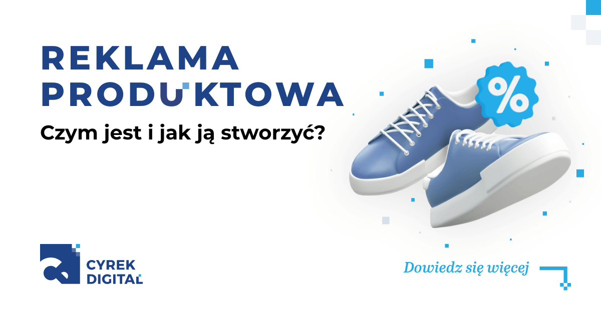 Reklama produktowa – co to jest i jak ją stworzyć?