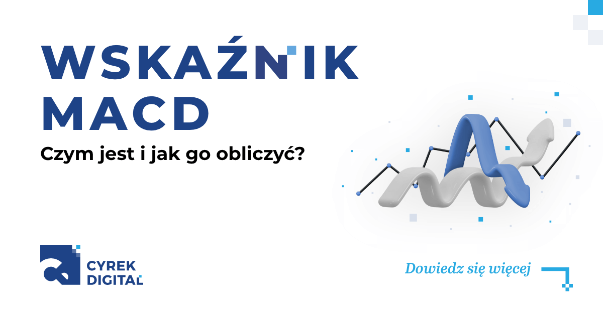 Wskaźnik MACD – co to jest i jak go obliczyć?