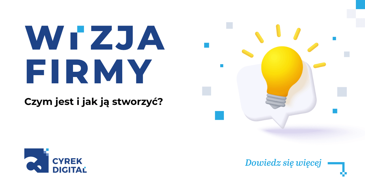 Wizja firmy – czym jest i jak ją stworzyć?