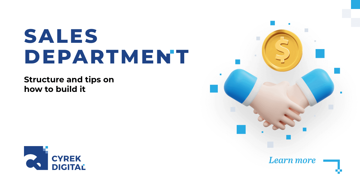 Sales department - structure and advice on how to build it