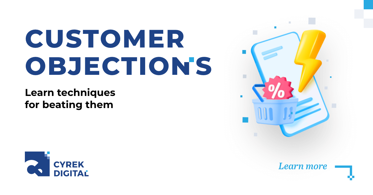 Customer objections? Techniques for overcoming objections