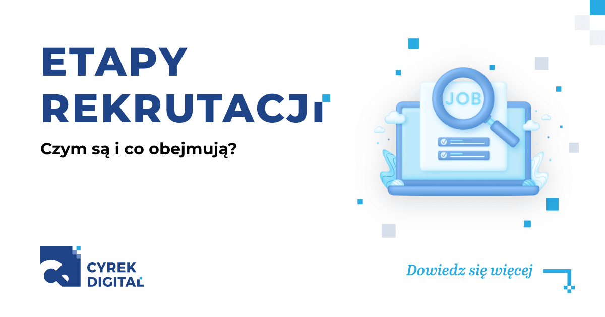 Etapy rekrutacji - czym są i co obejmują?