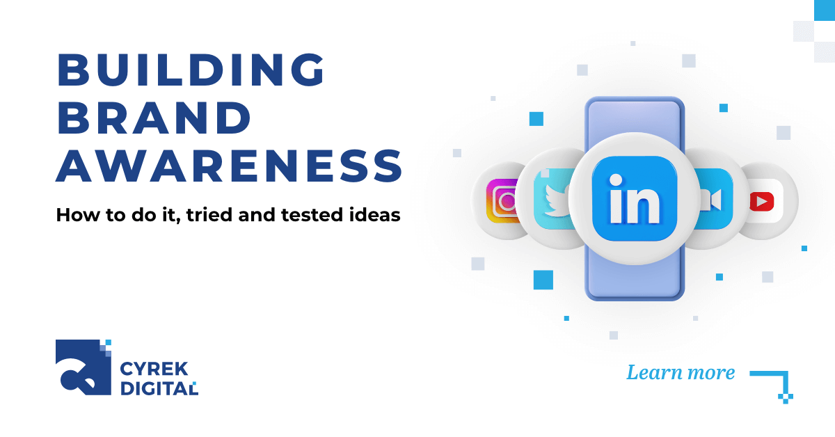 Building brand awareness - how to do it, tried and tested ideas