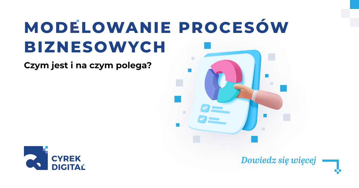 Modelowanie procesów biznesowych – co to jest i na czym polega?