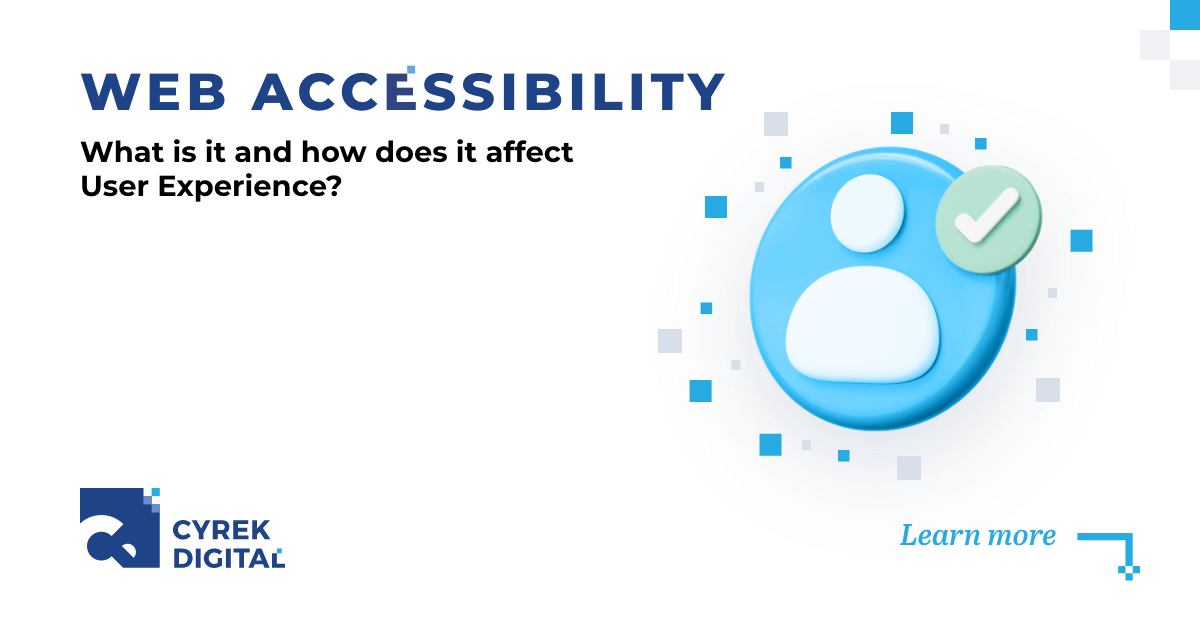 Web accessibility - what is it and how does it affect user experience?