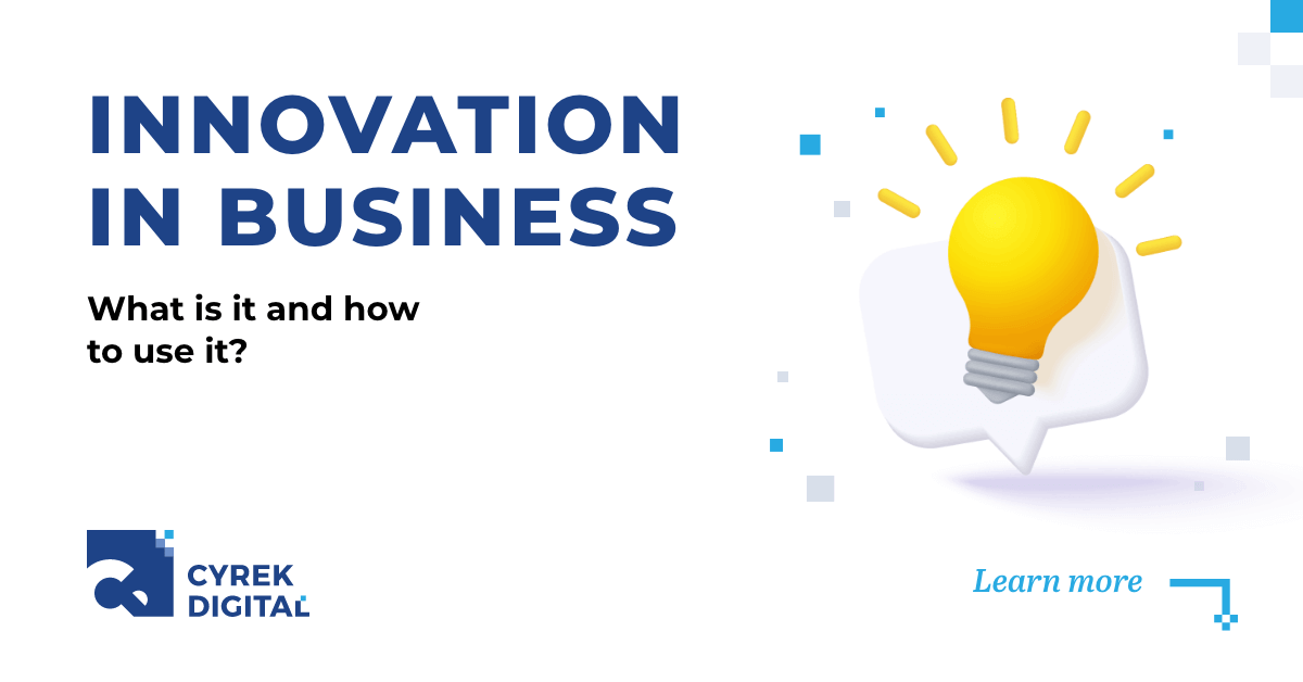 Innovation - what is it and how to use it in business? Examples of ...