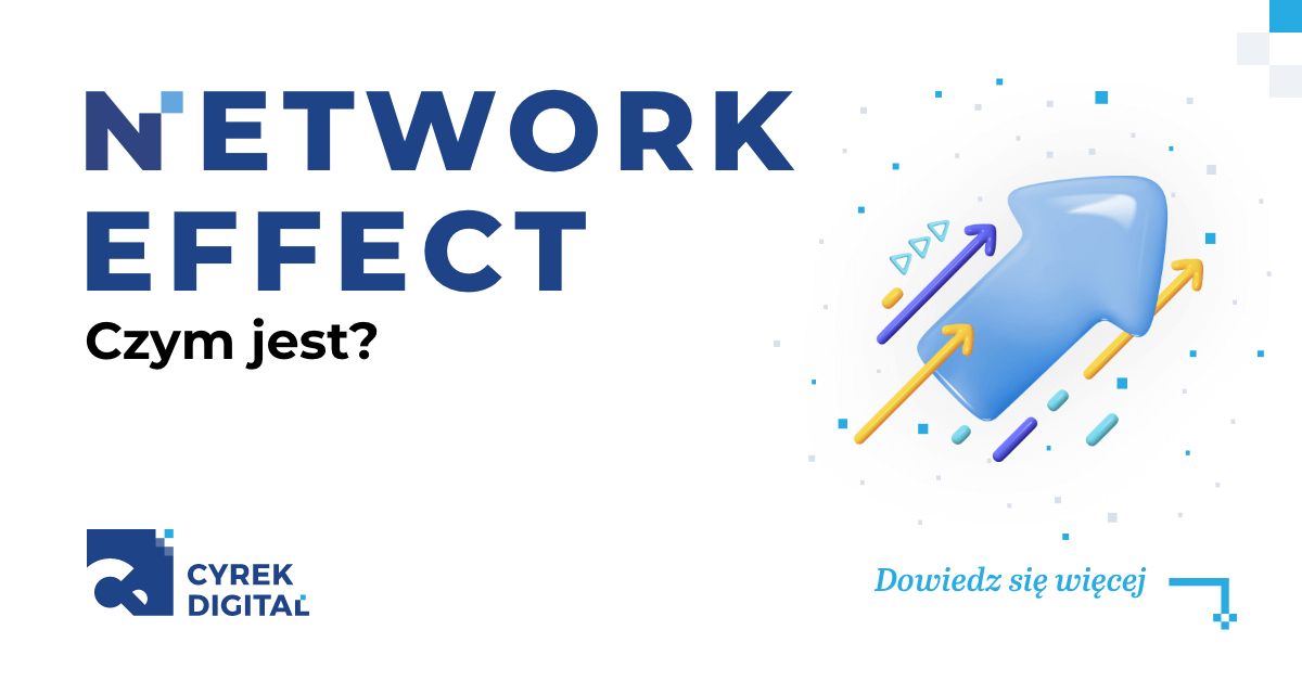 Network effect – co to jest i na czym polega?