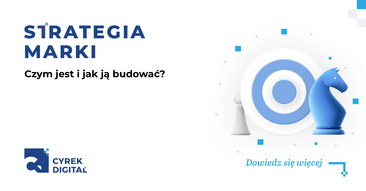 Strategia marki – co to jest i jak ją stworzyć?