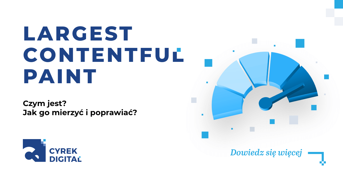 Largest Contentful Paint – co to jest i jak go mierzyć?
