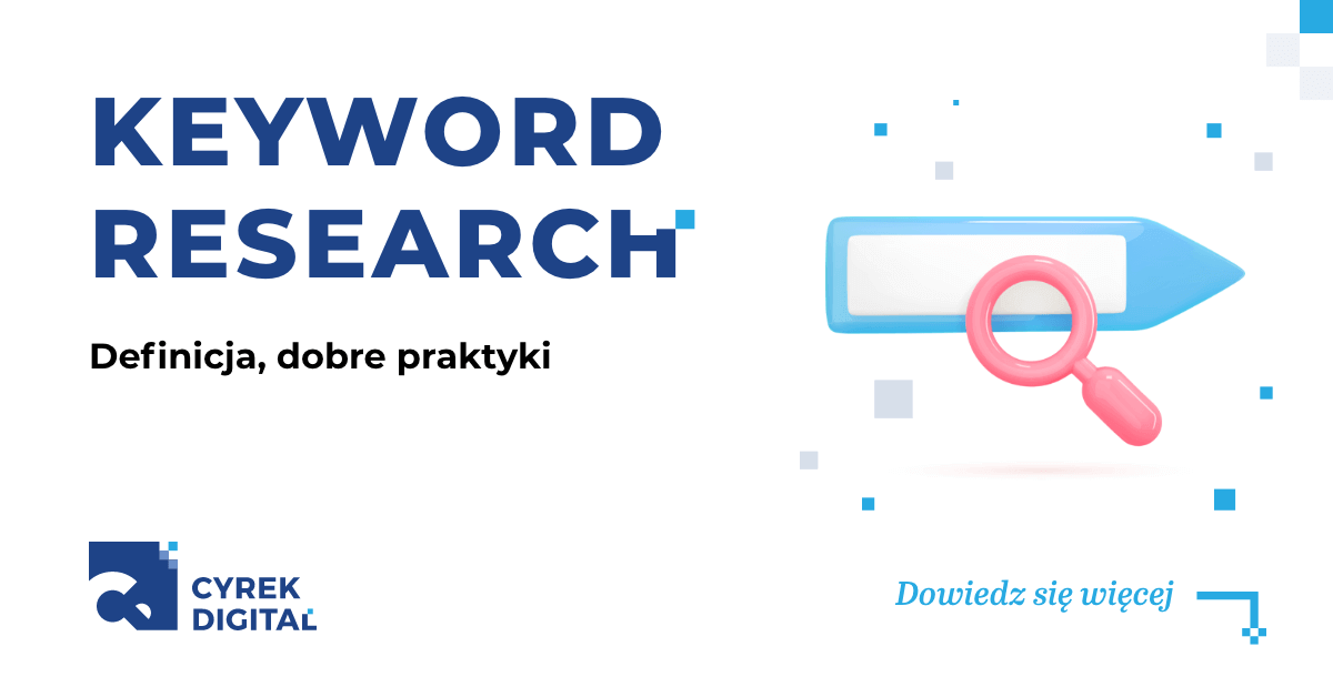 Keyword research – co to jest i jak przeprowadzić badanie słów kluczowych?