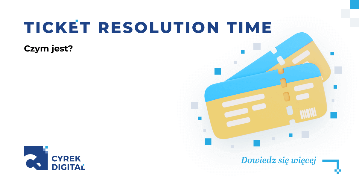 Ticket Resolution Time - czym jest, jak mierzyć