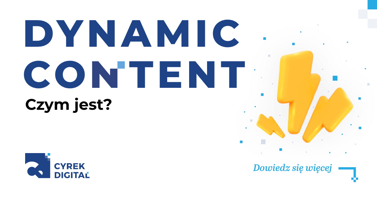 Dynamic content – czym jest dynamiczna treść?