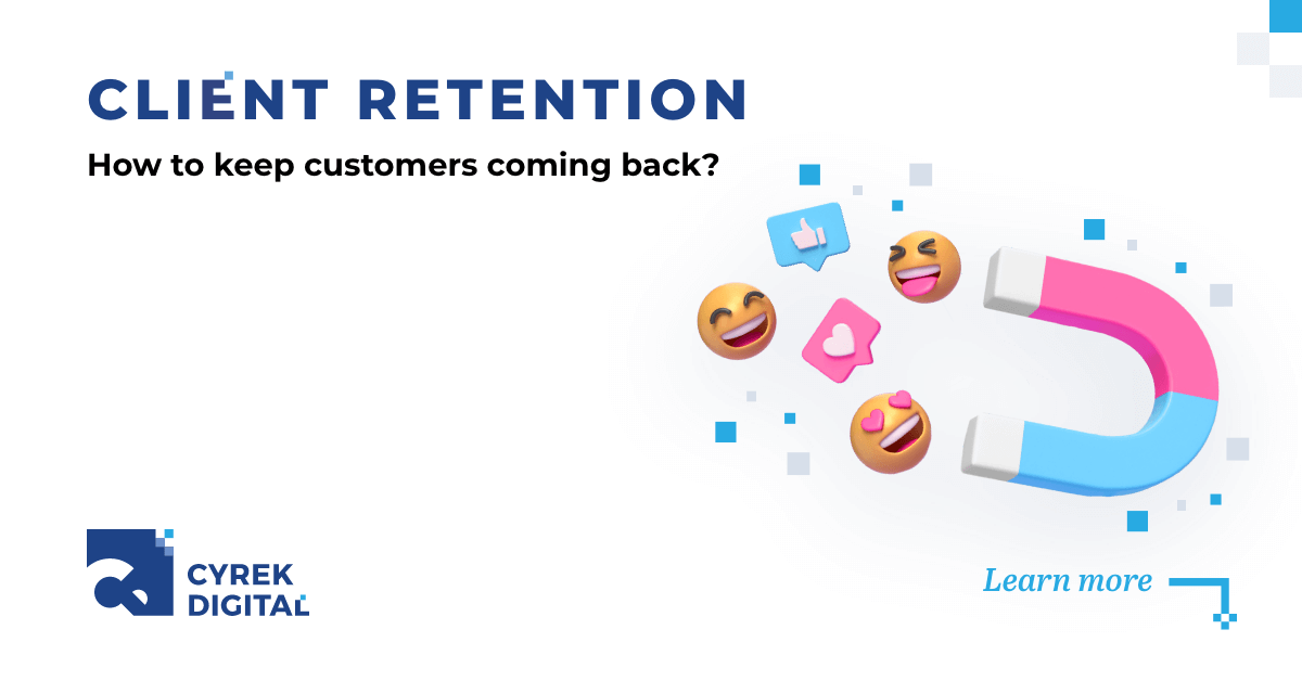 Customer retention - what can be done to keep customers coming back?