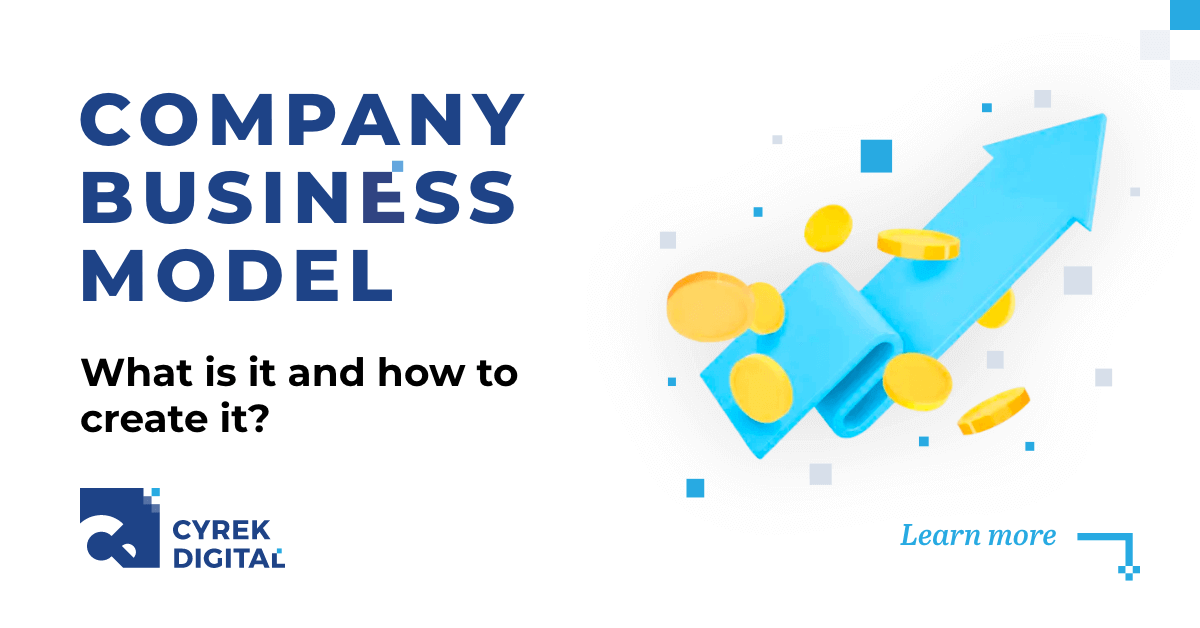 👉 The business model - what it is and how to create it