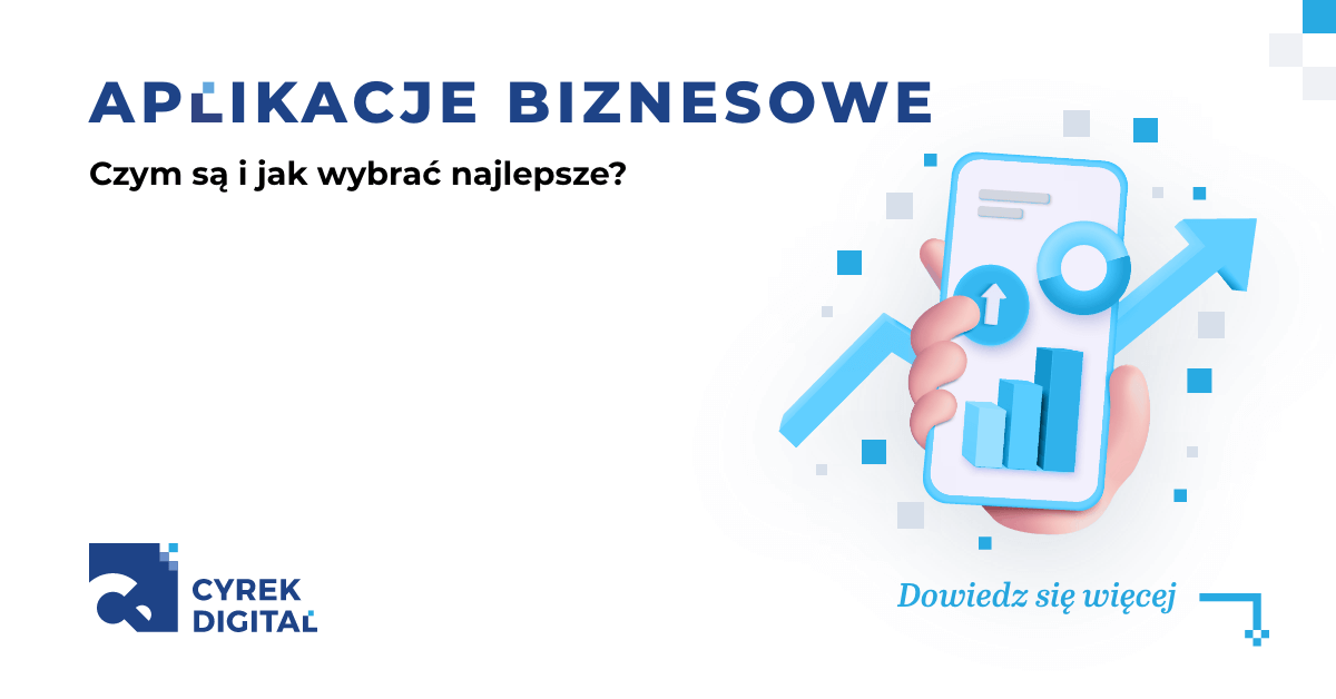 Aplikacje biznesowe – czym są i jak wybrać najlepsze?