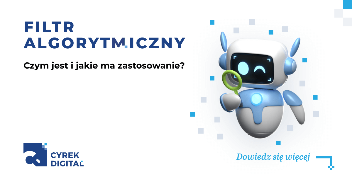Filtr algorytmiczny – czym jest?