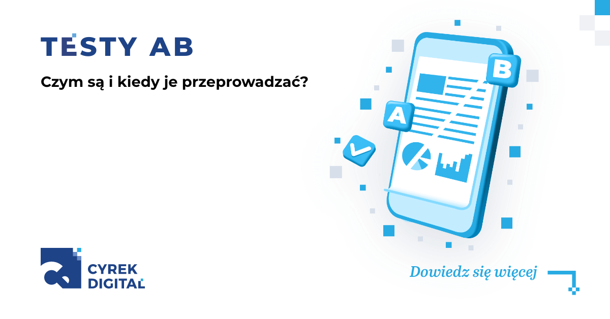Testy A/B - czym są i kiedy je przeprowadzać?