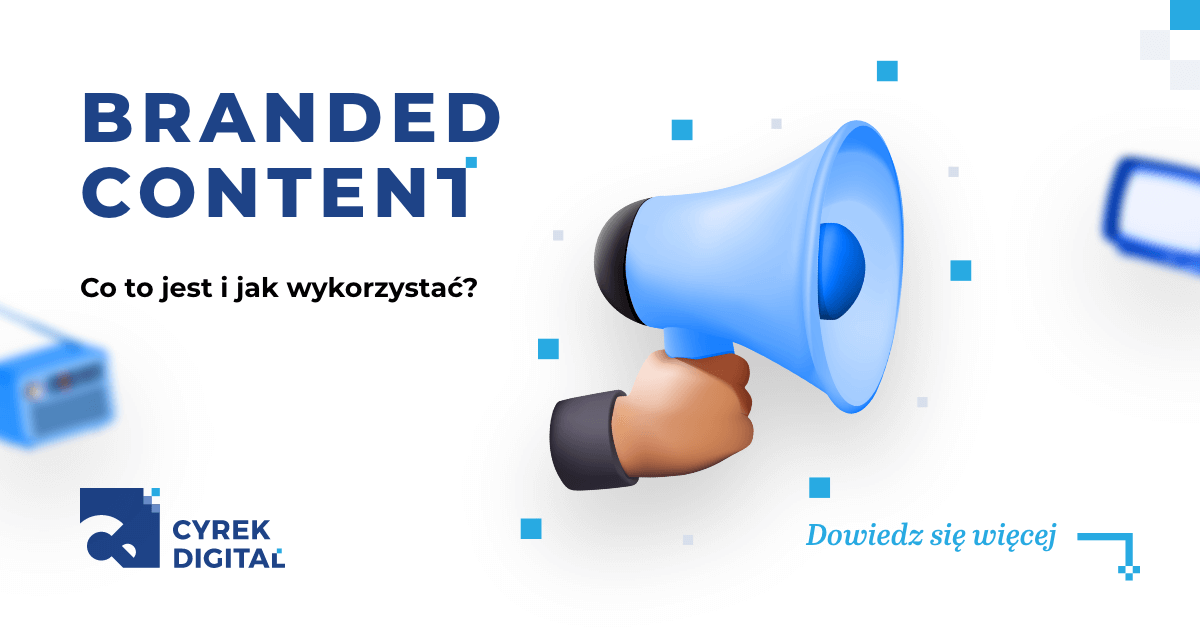 Branded content – co to jest i jak to wykorzystać?