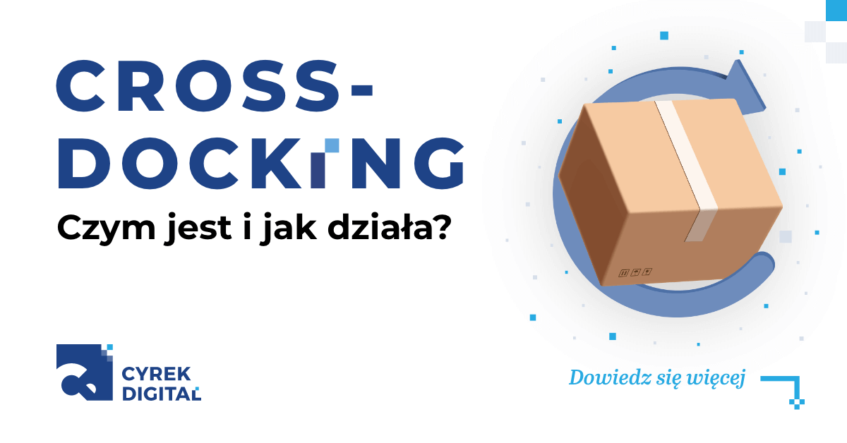 Cross-docking – co to jest i jak działa?