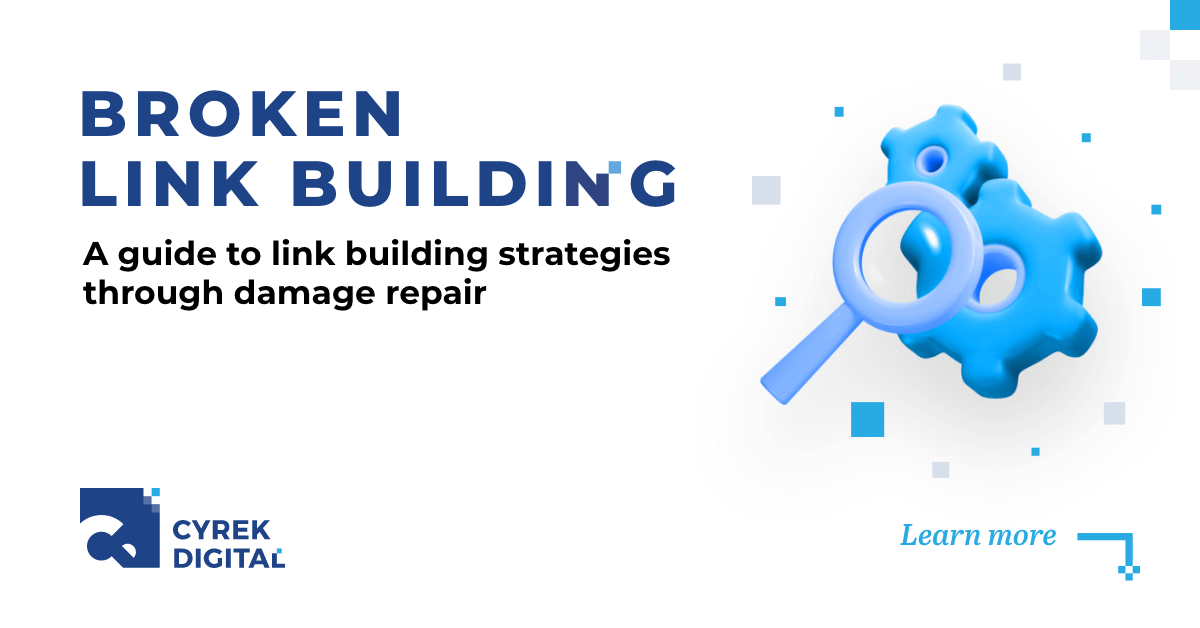 Broken link building - how to use this technique in SEO?