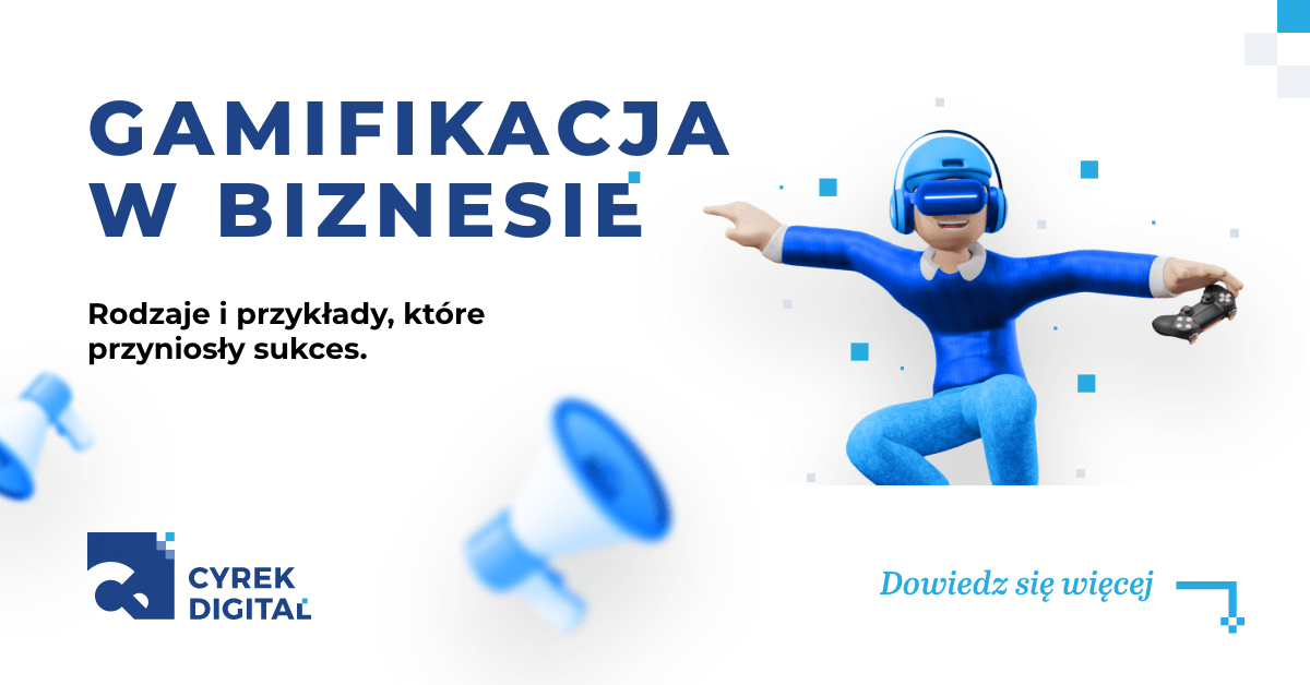 Gamifikacja w biznesie – rodzaje i przykłady