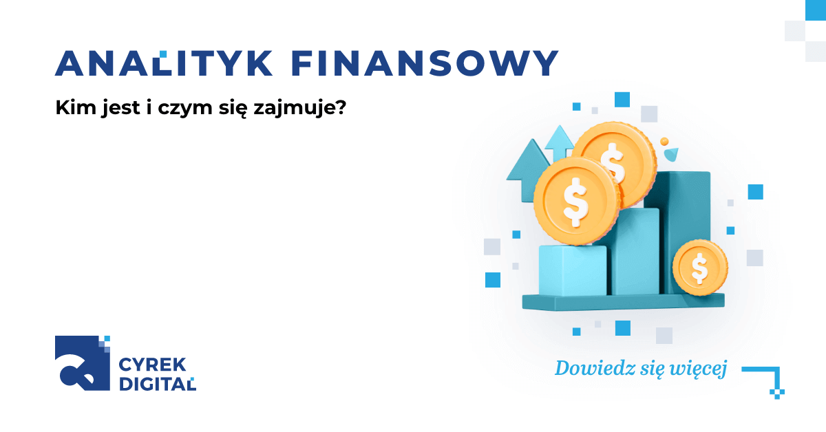 Analityk finansowy – kto to jest i czym się zajmuje?