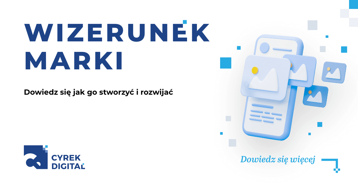 Wizerunek marki - jak go stworzyć i rozwijać?