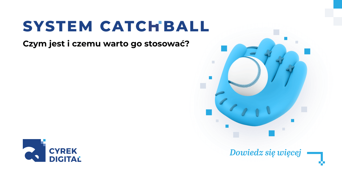 System catchball - czym jest i czemu warto go stosować?