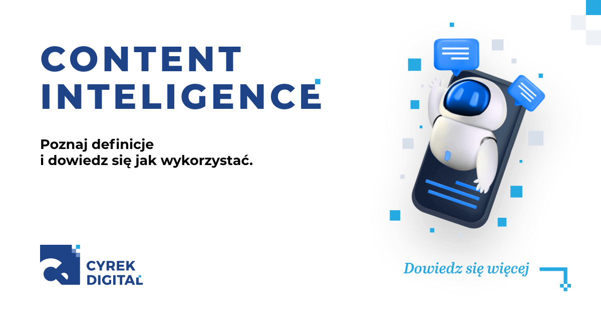 Content intelligence – co to jest, definicja i jak wykorzystać