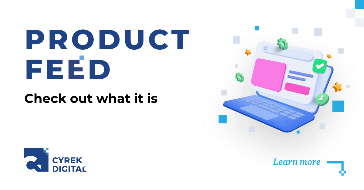 Product feed - what it is and how to make it