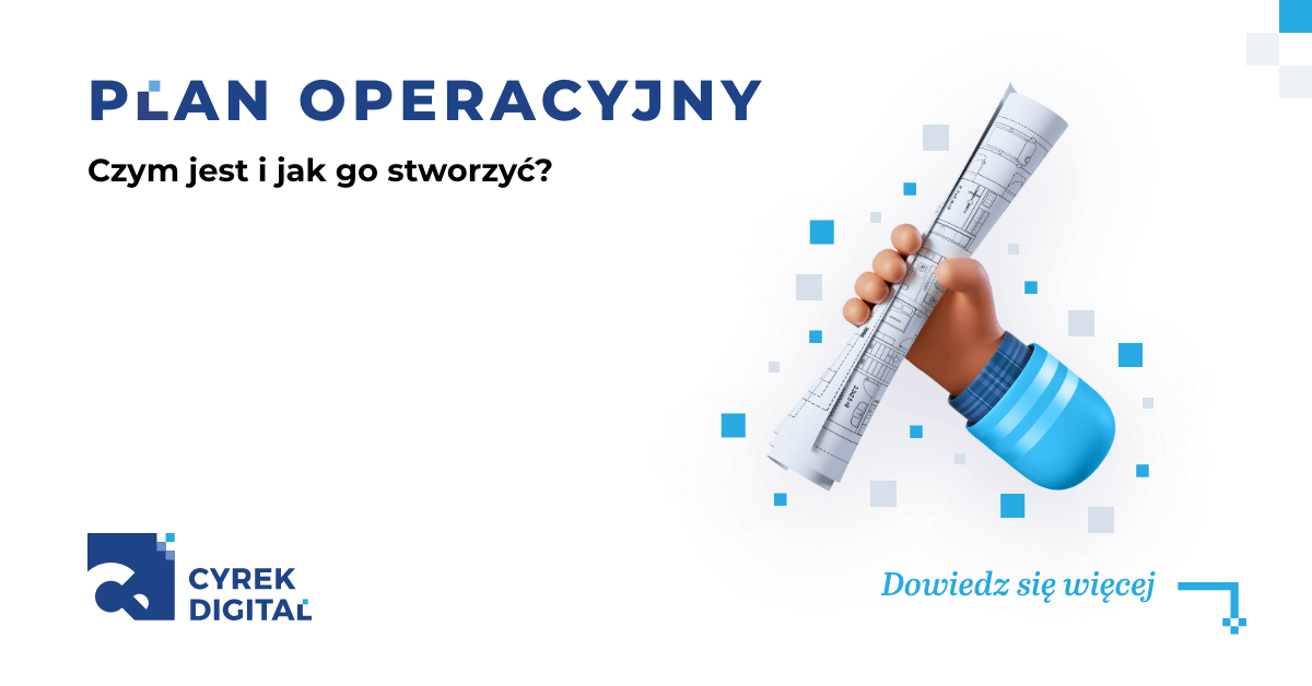 Plan operacyjny - co to jest i jak go stworzyć?
