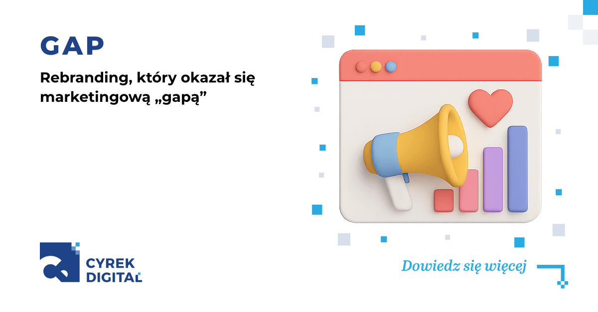 GAP, czyli rebranding, który okazał się marketingową „gapą”
