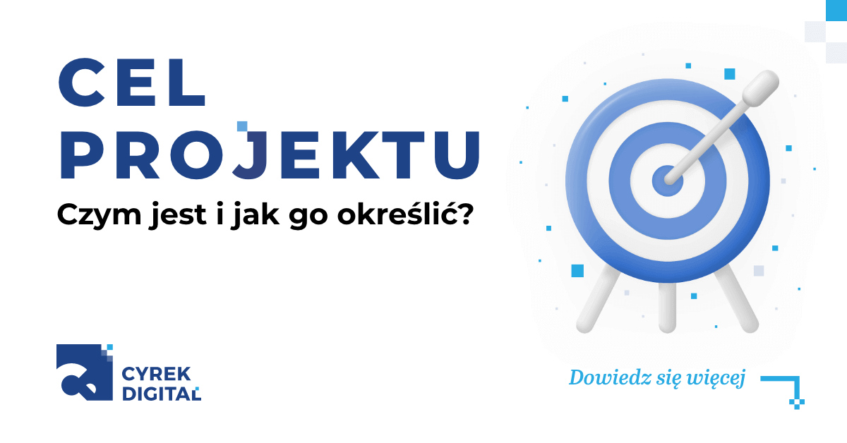 Cel projektu – co to jest i jak go określić?