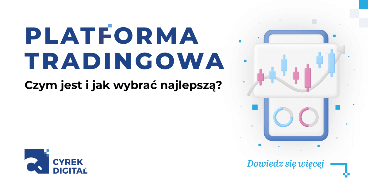 Platforma tradingowa – co to jest i jak wybrać najlepszą?