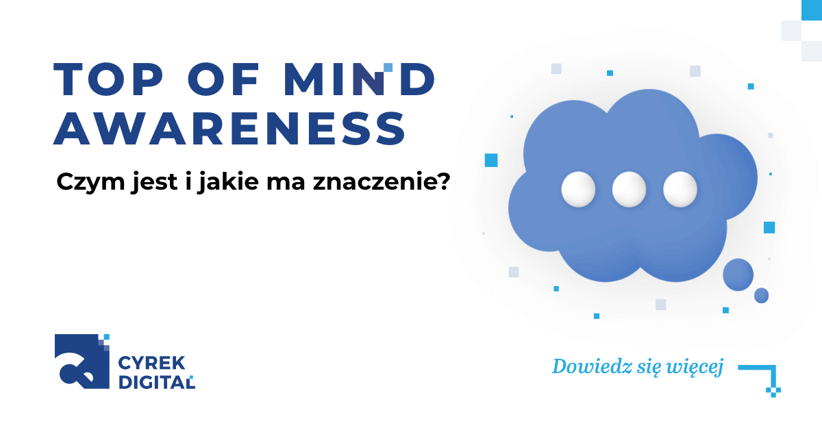 Top of mind awareness – czym jest i jakie ma znaczenie?
