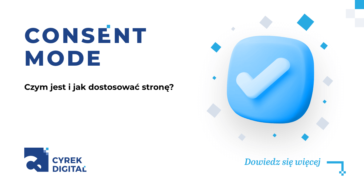 Consent Mode – co to jest i jak dostosować stronę?